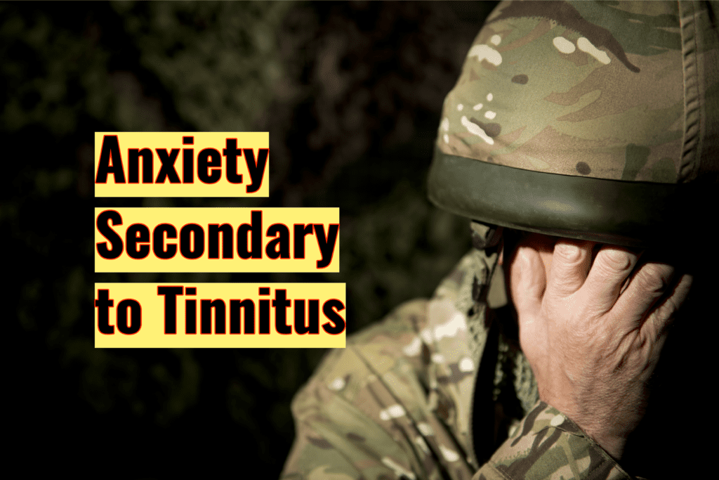 3 Tips For Your Anxiety Secondary To Tinnitus VA Disability Claim The 3 Tips For Your Anxiety Secondary To Tinnitus VA Disability Claim The