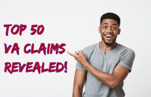 Top 50 VA Disability Claims Explained (The Insider’s Guide)